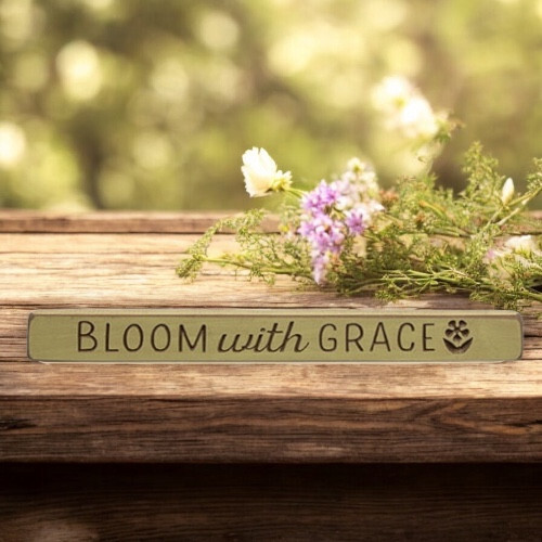 Bloom With Grace Sign - Engraved Wood 18" Long Spring Summer ...
