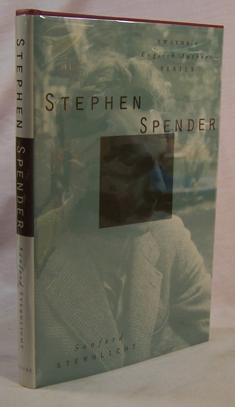 Twayne's English Authors Ser.: Stephen Spender by Sanford Sternlicht ...