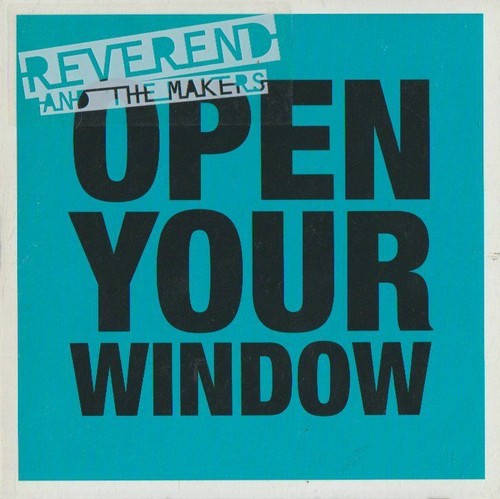 C.D.MUSIC G889 REVEREND AND THE MAKERS OPEN YOUR WINDOW SINGLE 3 TRACK ...