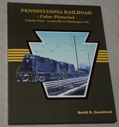 Pennsylvania Railroad Color Pictorial Volume Four - Louisville to ...