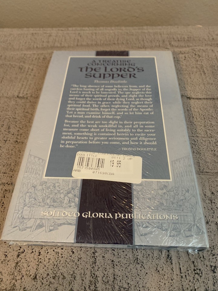 A TREATISE CONCERNING The Lord’s Supper By Thomas Doolittle Soli De ...