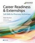 Career Readiness AND Externships: Soft Skills for Pharmacy Technicians ...