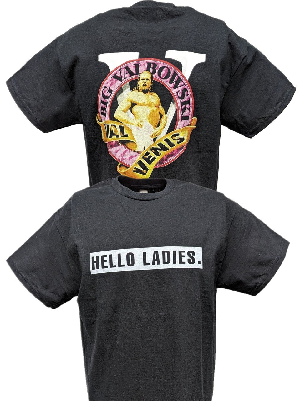 Val Venis Hello Ladies Big Val Bowski WWF Mens Black T-shirt | eBay
