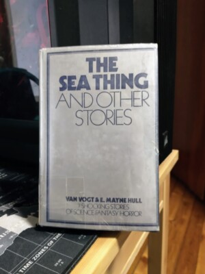 The Sea Thing and Other Stories by Van Vogt & E. Mayne Hull Free ...