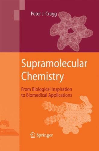 Supramolecular Chemistry : From Biological Inspiration to Biomedical ...