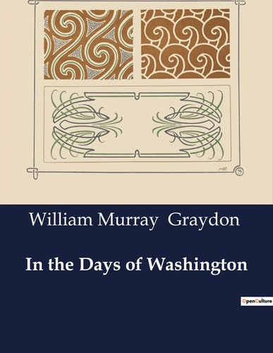 In the Days of Washington William Murray Graydon Taschenbuch Englisch ...