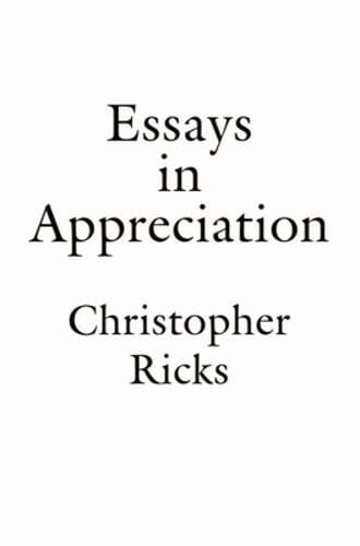 Essays in Appreciation by Christopher Ricks: Used 9780192880840| eBay