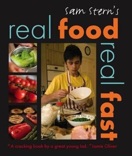 Real Food, Real Fast by Sam Stern, Susan Stern 9781406302493 | Brand New 9781406302493 | eBay UK