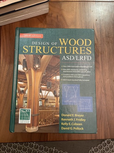 Design of Wood Structures-ASD/LRFD by Kenneth J. Fridley, Donald E ...