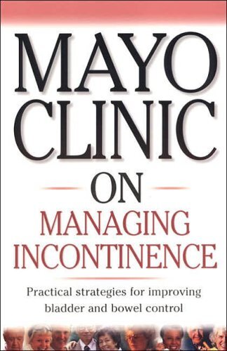 Mayo Clinic On Managing Incontinence Harms, Roger W. | eBay