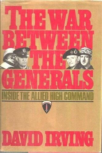 The War Between the Generals: Inside the Allied High Command ...