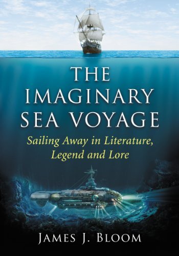 THE IMAGINARY SEA VOYAGE: SAILING AWAY IN LITERATURE, By James J. Bloom ...