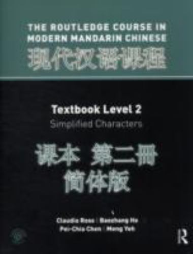 Routledge Course in Modern Mandarin Chinese Level 2 (Simplified) by Pei ...