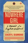 Nowhere Girl : A Memoir of a Fugitive Childhood by Cheryl Diamond (2021 ...