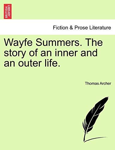 Wayfe Summers. The story of an inner and an outer life. 9781241384258| eBay