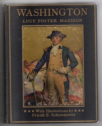 Washington by Lucy Foster Madison (Frank E. Schoonover, Art) Signed by ...