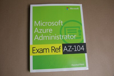 Exam Ref AZ-104 Microsoft Azure Administrator - Paperback by Harshul ...
