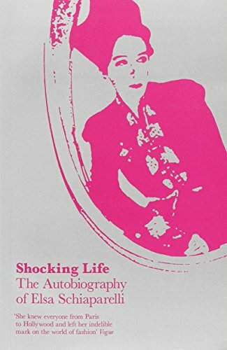 Shocking Life: the autobiography of Elsa Schia... by Elsa Schiaparelli ...