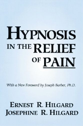 Ernest R. Hilgard Josephine R. Hilgard Hypnosis In The Relief Of Pain ...
