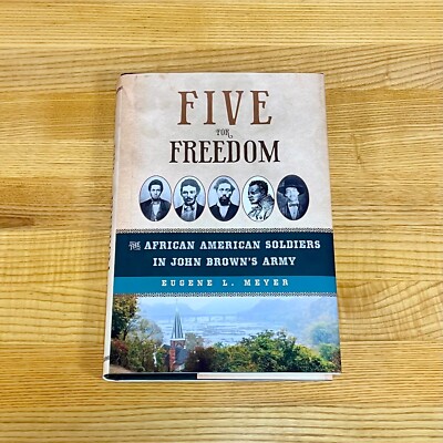 Five for Freedom The African American Soldiers in John Brown's Army ...