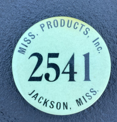 Vintage MISS PRODUCTS INC. - JACKSON, MISSISSIPPI employee badge ...