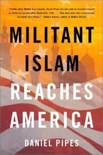 Militant Islam Reaches America by Daniel Pipes (2003, Trade Paperback ...