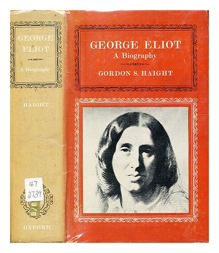 HAIGHT, GORDON S. (GORDON SHERMAN) (1901-1985) George Eliot: a ...