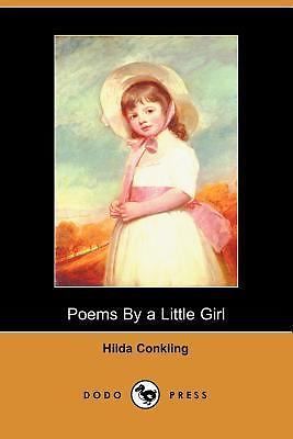 Poems by a Little Girl by Hilda Conkling (2006, Trade Paperback) for ...