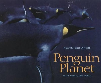 Penguin Planet: Their World, Our World by Schafer, Kevin Hardback Book ...
