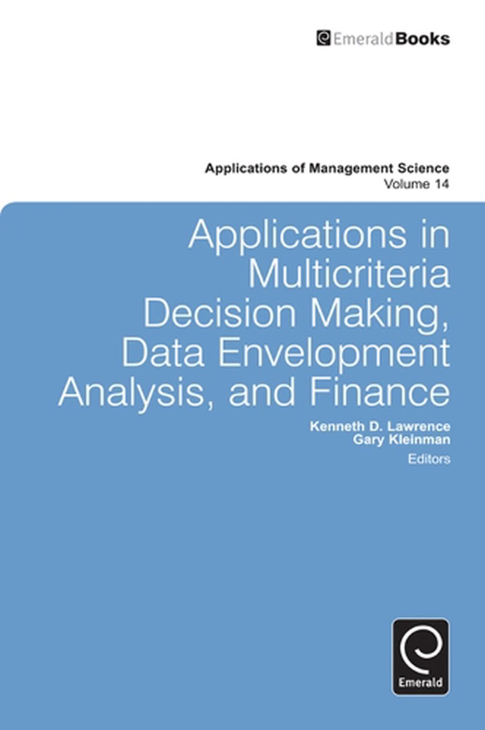 Applications in Multi-criteria Decision Making, Data Envelopment ...