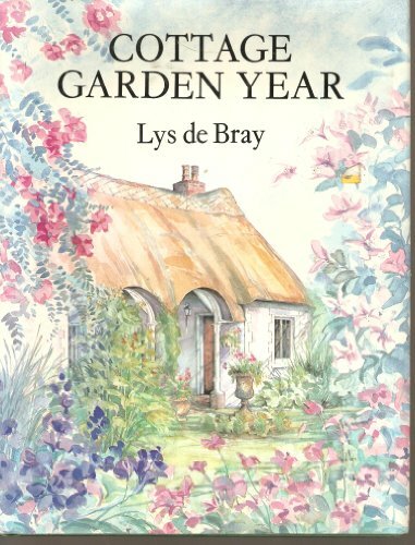 Cottage Garden Year by Lys De Bray Book The Fast Free Shipping | eBay