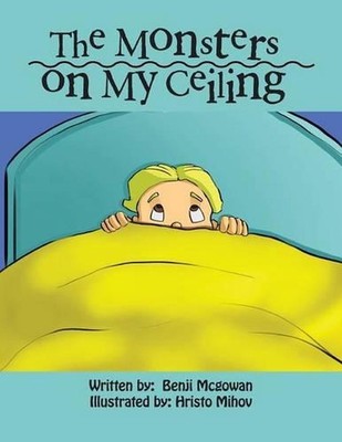 The Monsters on My Ceiling by Benji McGowan (English) Paperback Book ...