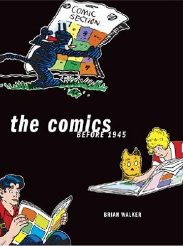 The Comics: Before 1945 by Brian Walker: New 9780810949706| eBay