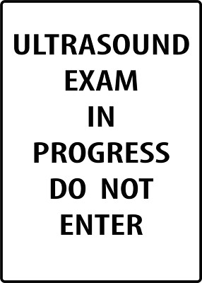 ULTRASOUND EXAM IN PROGRESS DO NOT ENTETR| Laminated Vinyl Decal ...
