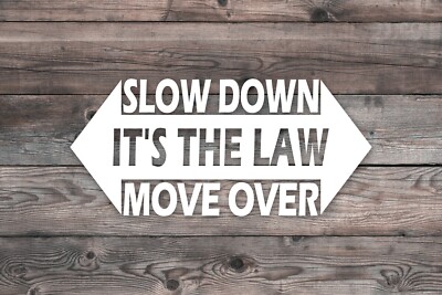 Slow Down Move Over Decal – High-Performance Vinyl Safety Sticker for ...