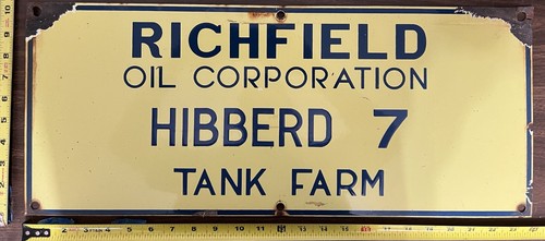 Vintage Porcelain Oil Field Sign - Richfield Oil Corp Hibberd 7 Tank ...