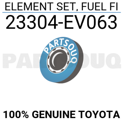 23304EV063 Genuine Toyota ELEMENT SET, FUEL FI 23304-EV063 | eBay
