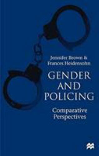 Gender and Policing : Comparative Perspectives by Frances M. Heidensohn ...