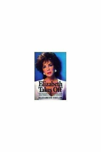 Elizabeth Takes Off : On Weight Gain, Weight Loss, Self-Image, and Self ...