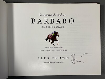 Greatness and Goodness: Barbaro and His Legacy Alex Brown Hardcover ...