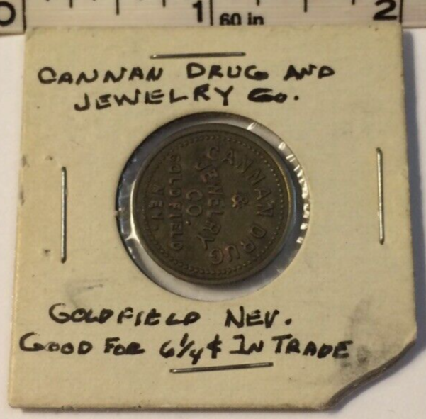 #3732 - CANNAN DRUG & JEWELRY CO GOLDFIELD, NEV * GOOD FOR 6 1/4 CENTS ...