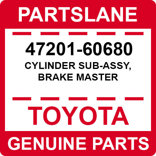 47201-60680 Genuine OEM Toyota Cylinder Sub-assy Brake Master ...