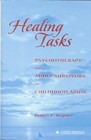 HEALING TASKS: PSYCHOTHERAPY WITH ADULT SURVIVORS OF CHILD By James ...