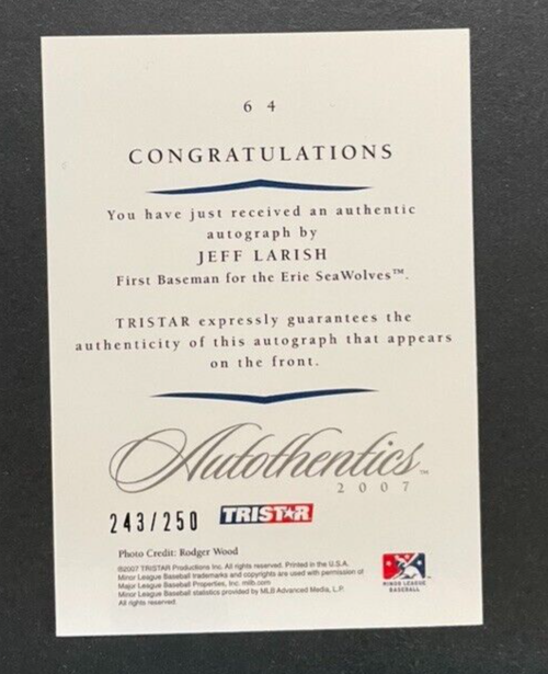 2007 Tristar Autothentics - Jeff Larish #64 Erie SeaWolves - AUTO /250 ...