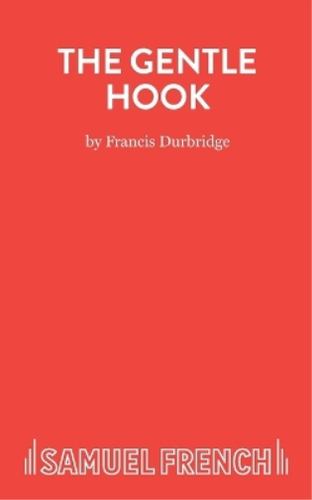 Francis Durbridge The Gentle Hook (Poche) Acting Edition S. 9780573111532 | eBay