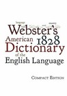 Webster's 1828 American Dictionary of the English Language by Noah ...