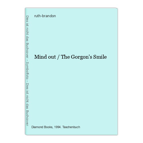 Mind out / The Gorgon's Smile ruth-brandon: 261664603 | eBay.de