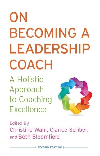 On Becoming a Leadership Coach: A Holistic Approach to Coaching ...