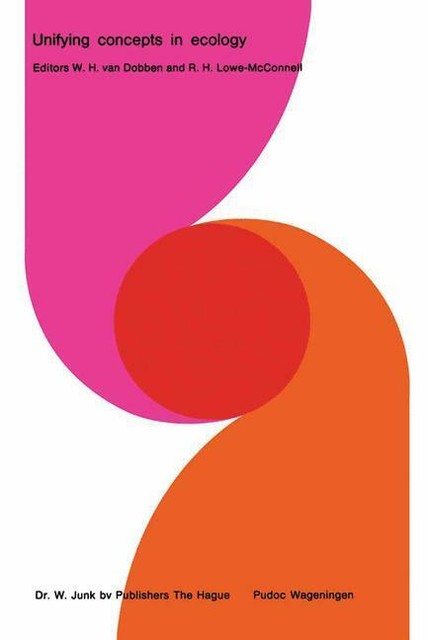 Unifying Concepts in Ecology von W. H. Van Dobben R. H. Lowe-Mcconnell ...