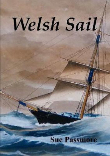 Welsh Sail by Sue Passmore 9780244868635 | eBay